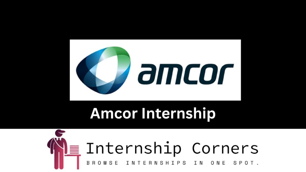 Amcor Internship 2026 | Amcor Jobs - Internship Corner